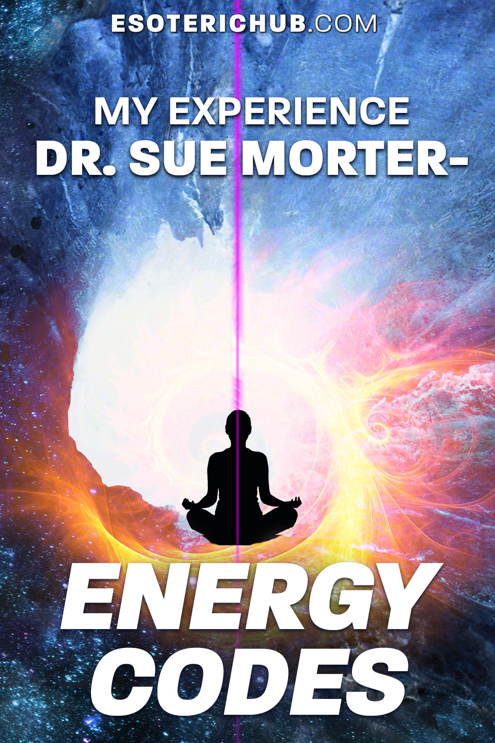 My Experience; Dr. Sue Morter -Energy Codes – Esoteric Hub – Tiffany Frikken